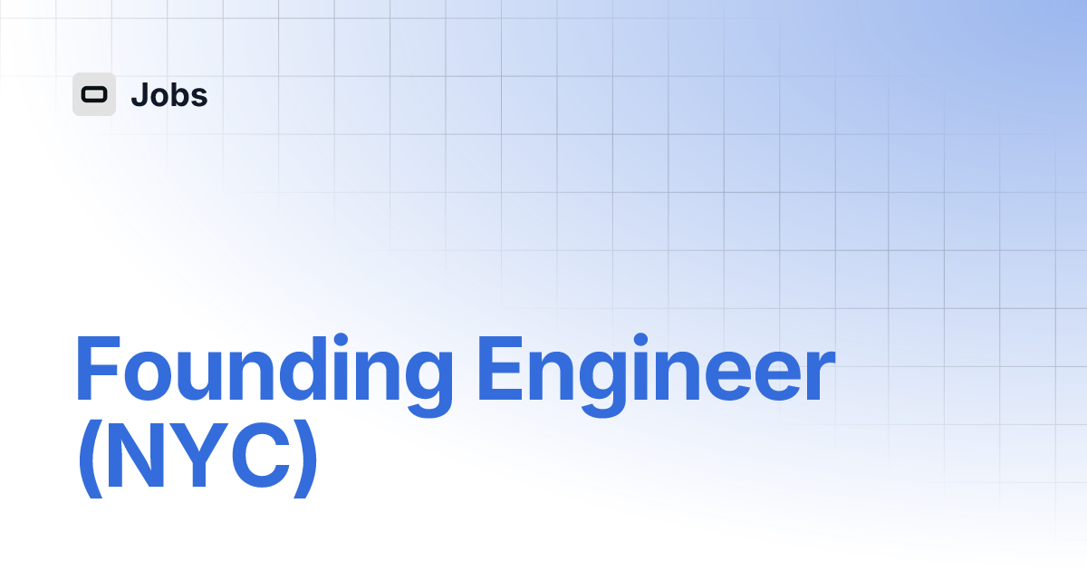 Founding Engineer (NYC) | Jobs